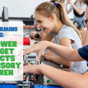 Transforming Lives: The Power of Fidget Products for Sensory Children ...