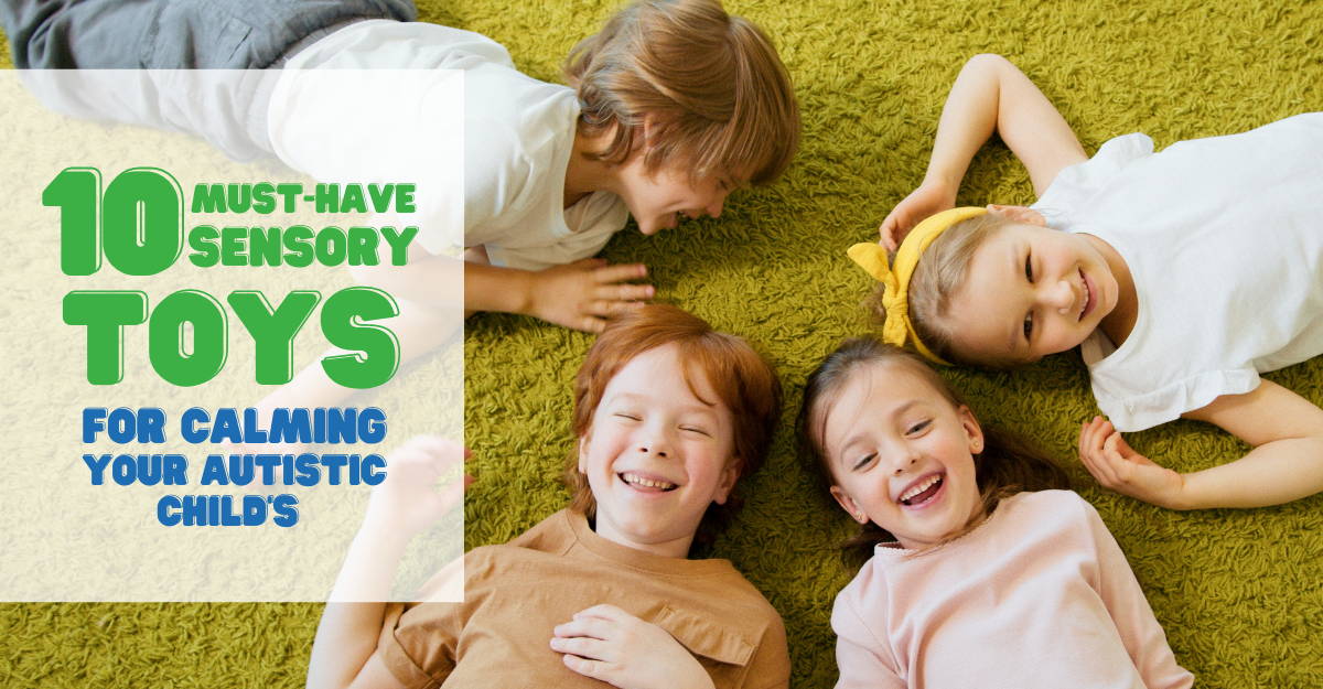 Top 10 Must-Have Sensory Toys for Calming Your Autistic Child | LakiKid
